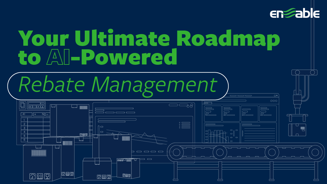 Enable | A Comprehensive Guide to AI in Rebate Management